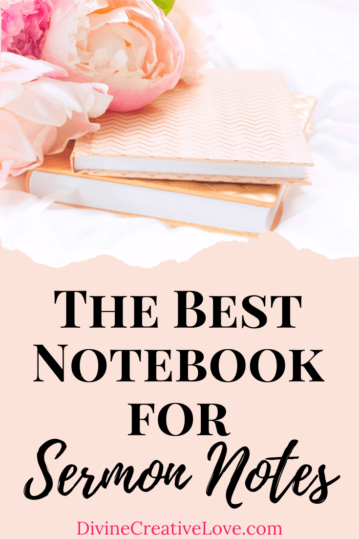 The Best Notebook for Sermon Notes | Divine Creative Love